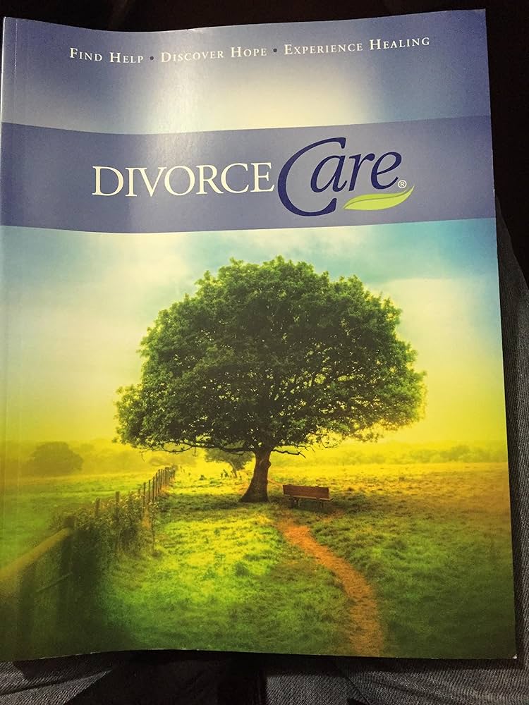 DivorceCare Find Help, Discover Hope, Experience Healing