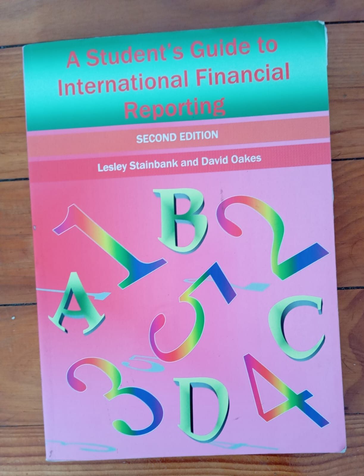A Student's Guide To International Financial Reporting - Stainbank, Oakes