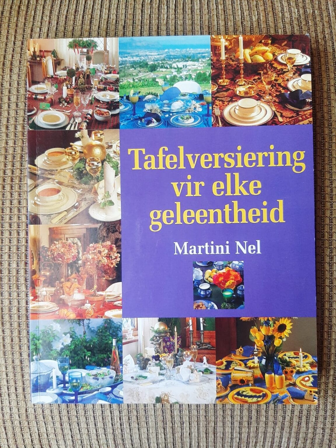 Tafelversiering Vir Elke Geleentheid - Martini Nel
