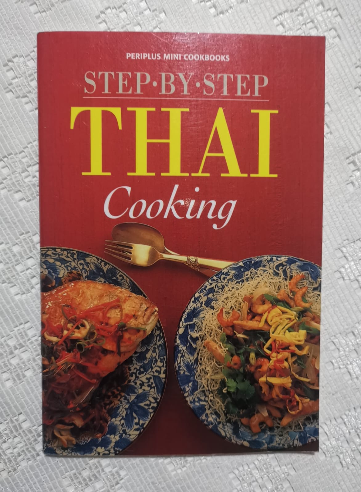 Step-By-Step Thai Cooking