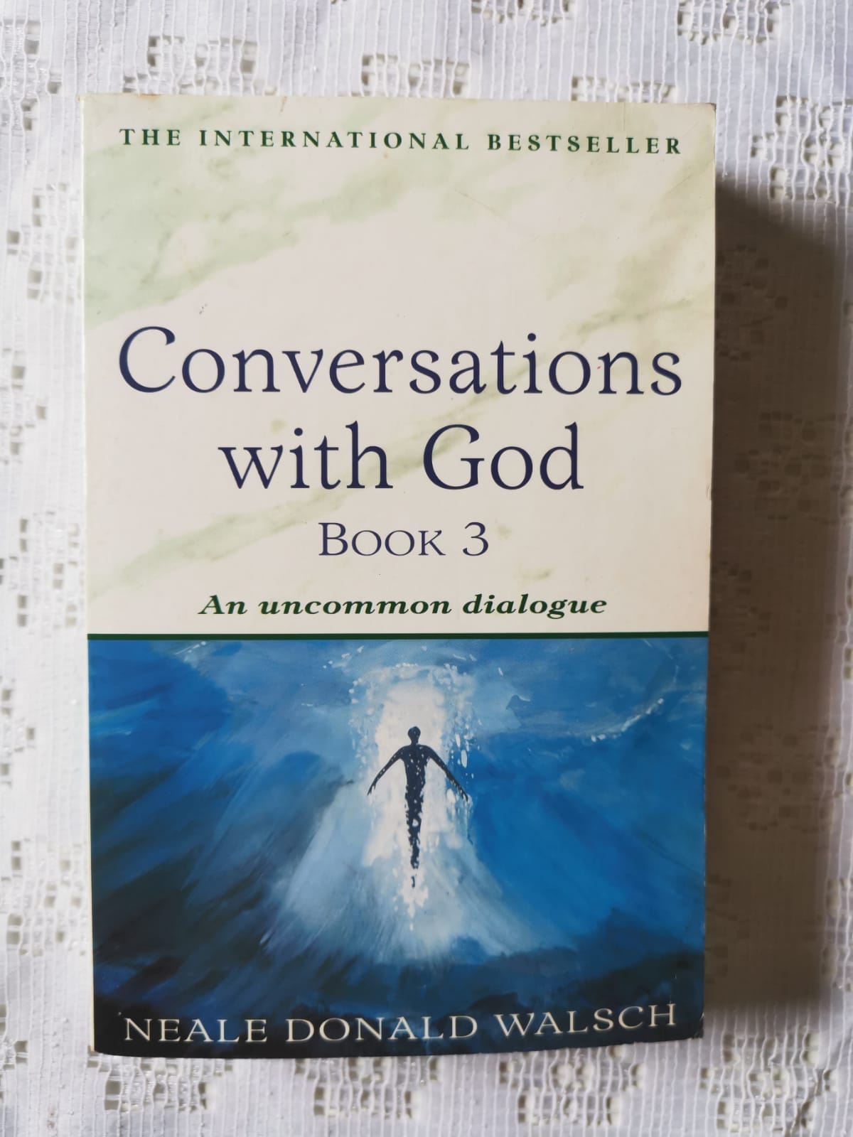 Conversations With God - Book 3: An Uncommon Dialogue - Neale Donald Walsch