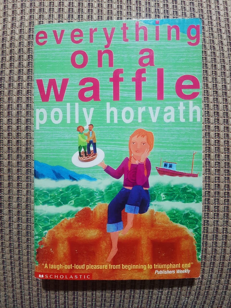 Everything On A Waffle - Polly Horvath