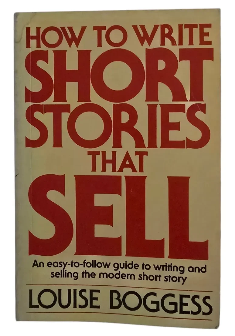 How To Write Short Stories That Sell - Louise Boggess