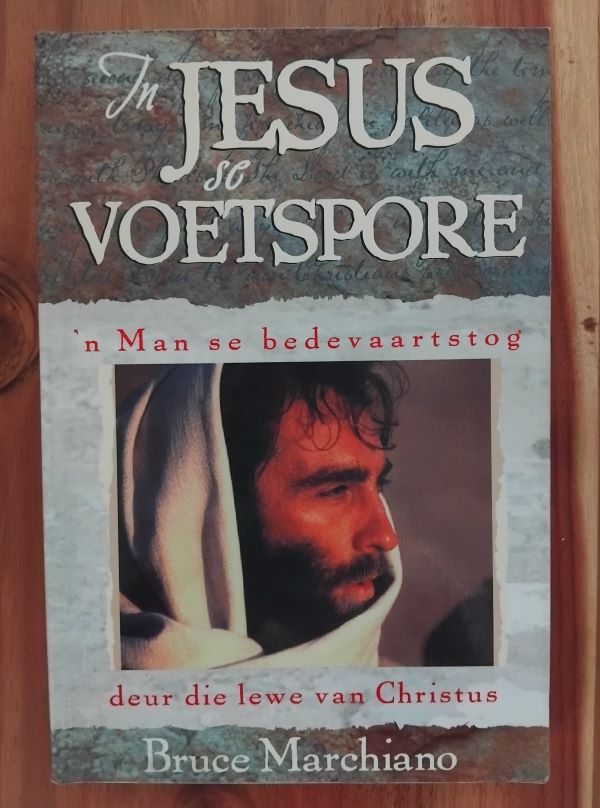 In Jesus Se Voetspore - Bruce Marchiano