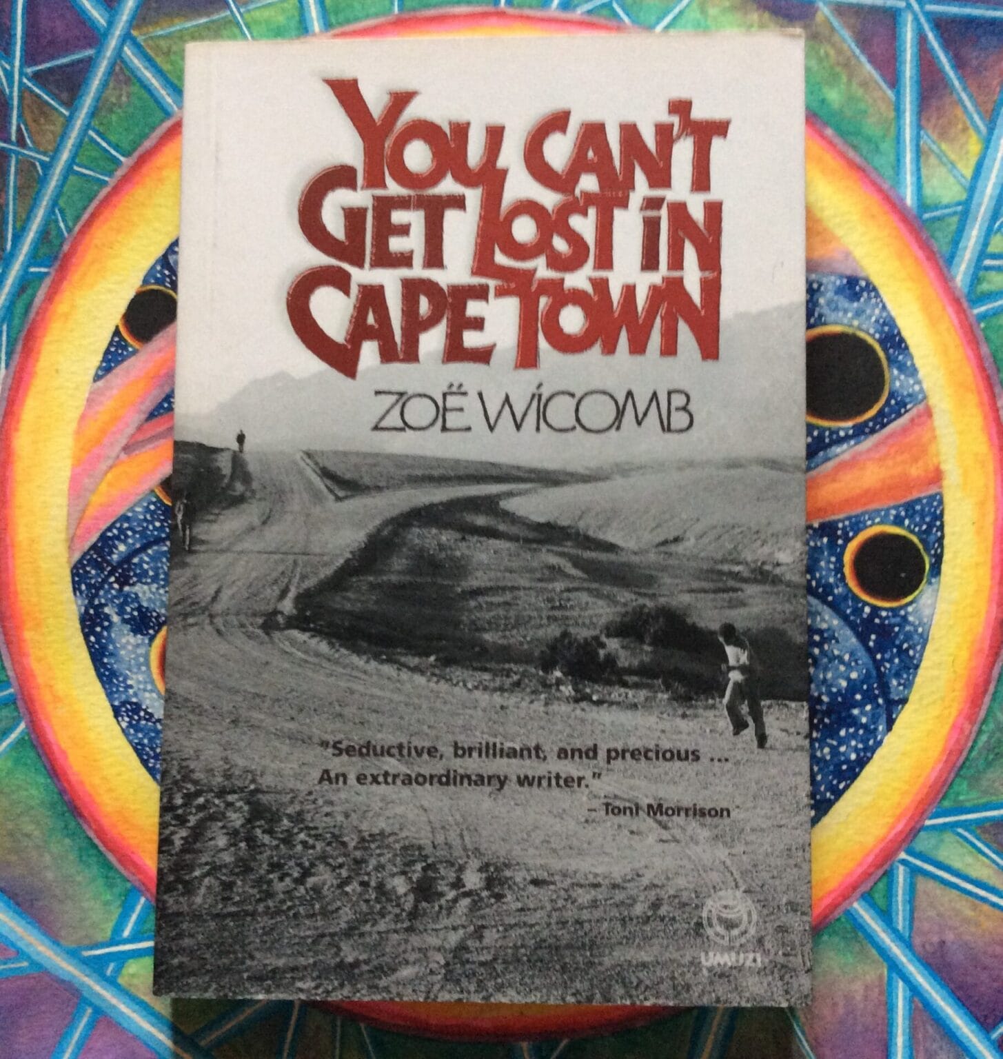 You Can't Get Lost In Cape Town - Zoë Wicomb