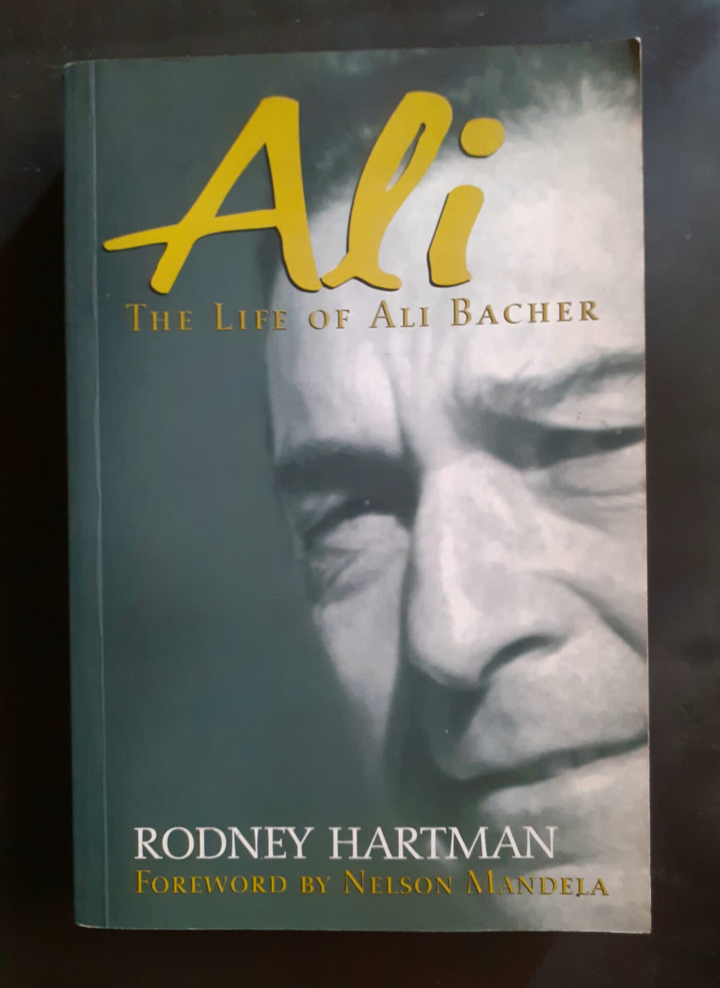 Ali: The Life Of Ali Bacher - Rodney Hartman