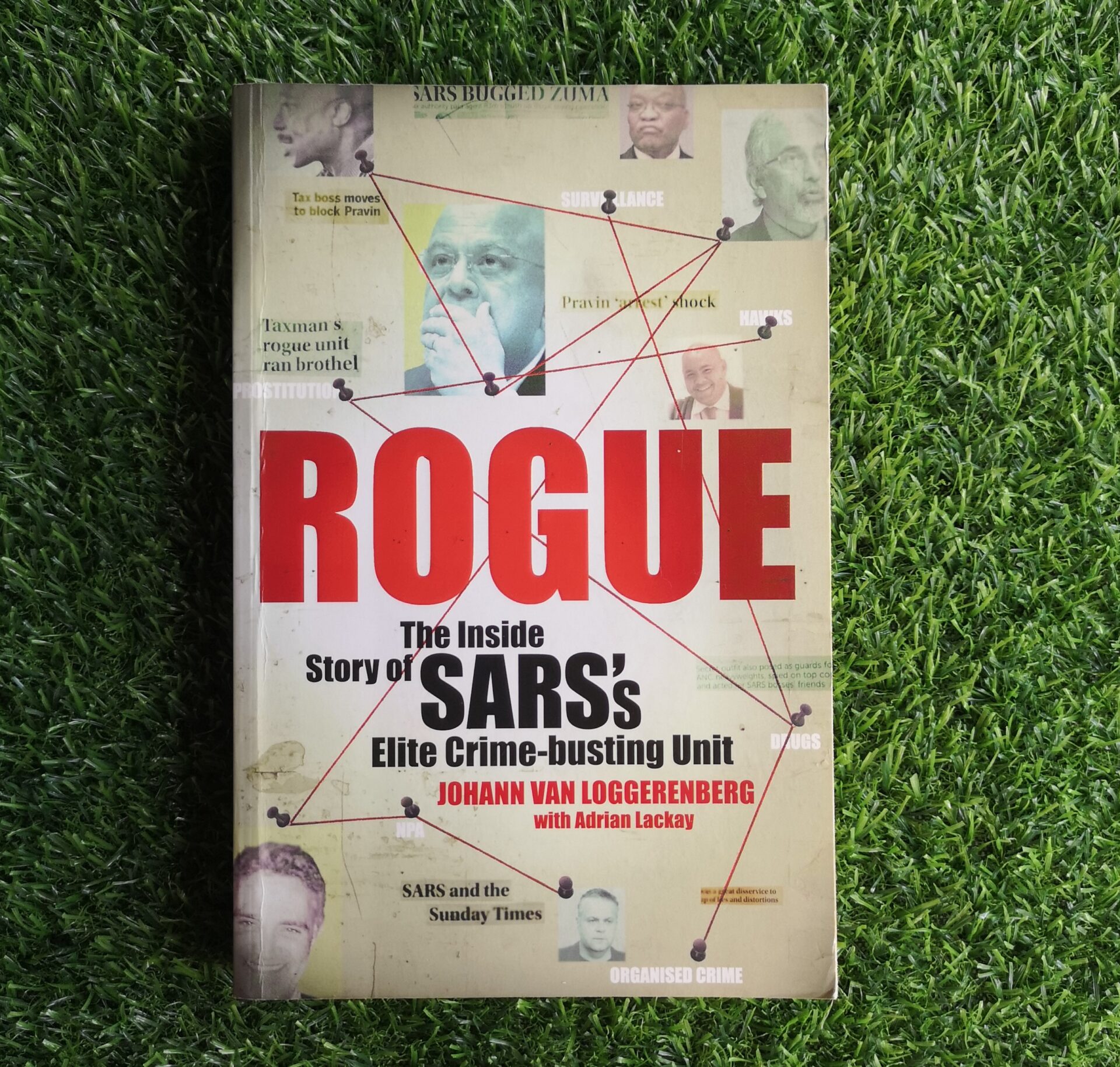 Rogue: The Inside Story Of SARS's Elite Crime Busting Unit - Johann Van ...