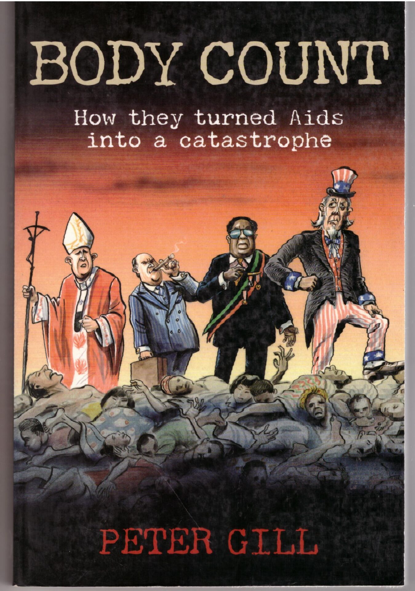 Body Count: How They Turned AIDS Into A Catastrophe - Peter Gill