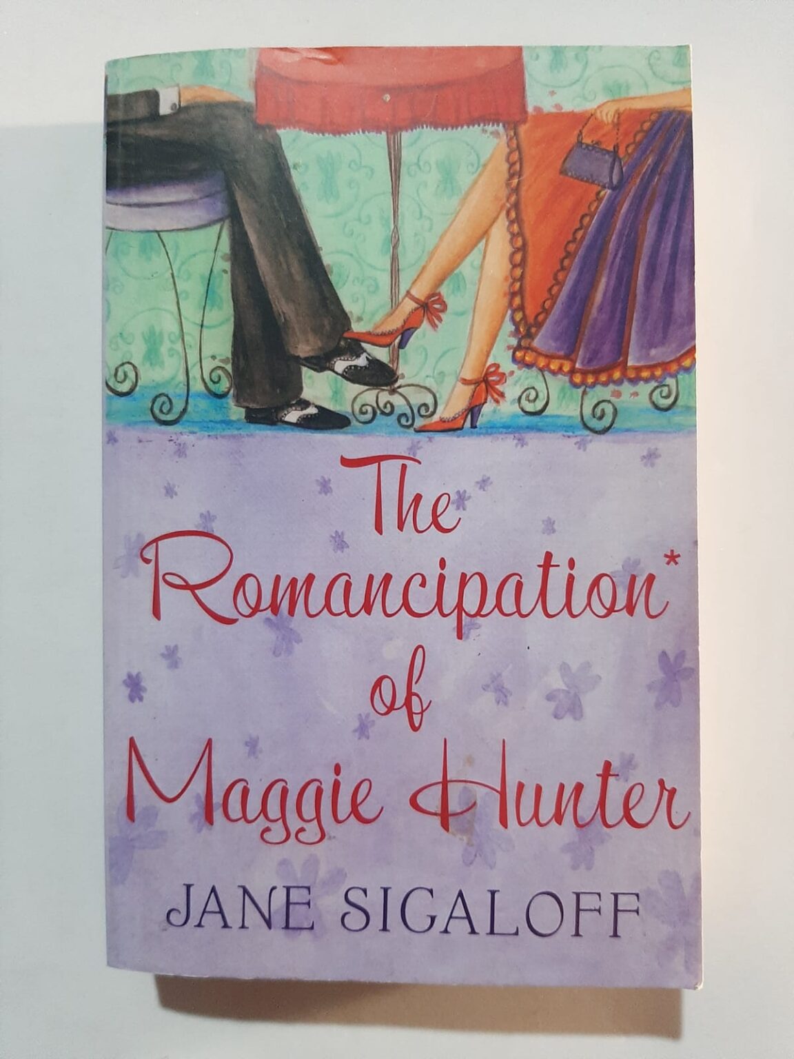The Romancipation Of Maggie Hunter - Jane Sigaloff