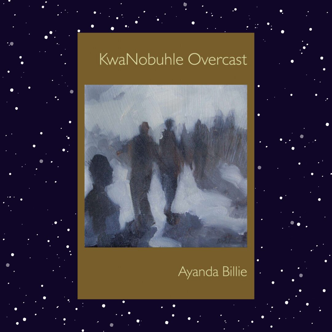 KwaNobuhle Overcast - Ayanda Billie