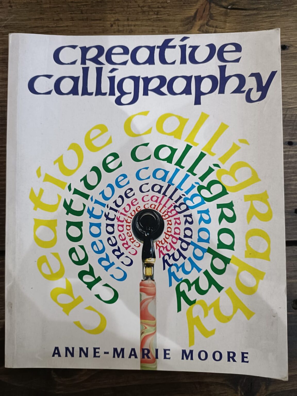 Creative Calligraphy - Anne-Marie Moore