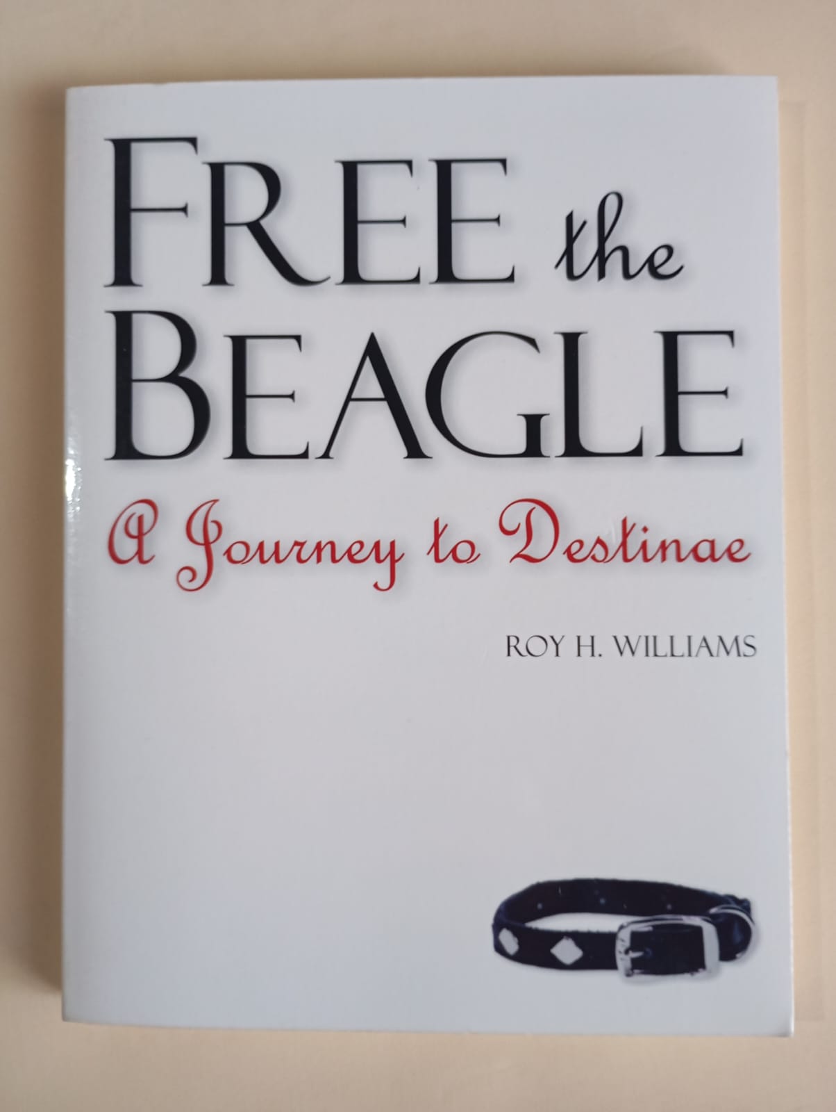 Free The Beagle - Roy H. Williams