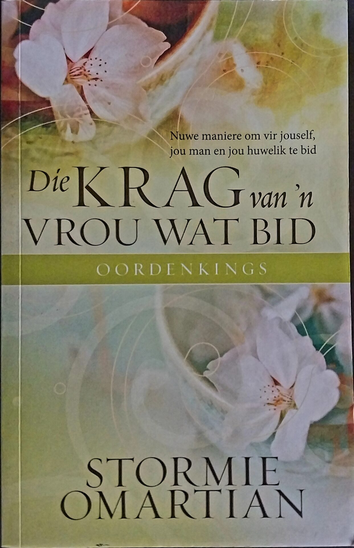 Die Krag Van 'n Vrou Wat Bid - Stormie Omartian