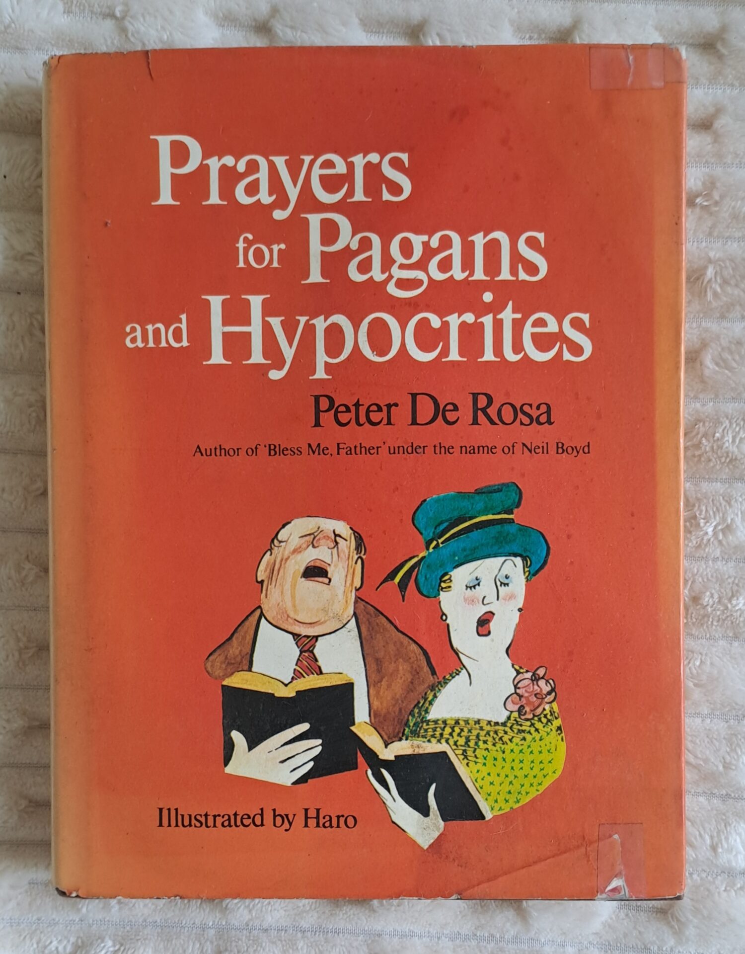 Prayers For Pagans And Hypocrites - Peter De Rosa