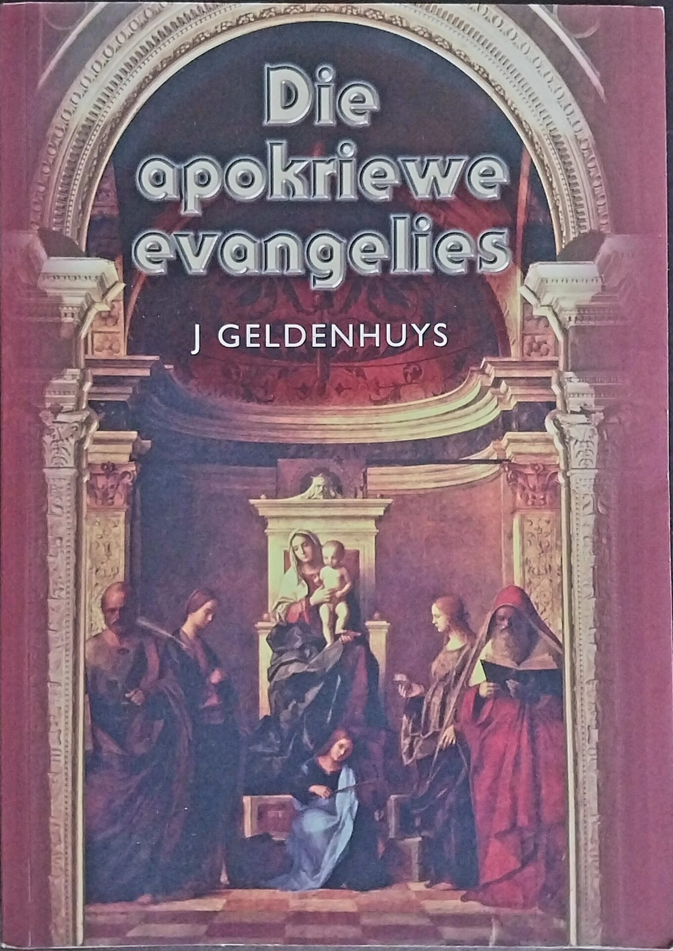 Die Apokriewe Evangelies - J. Geldenhuys