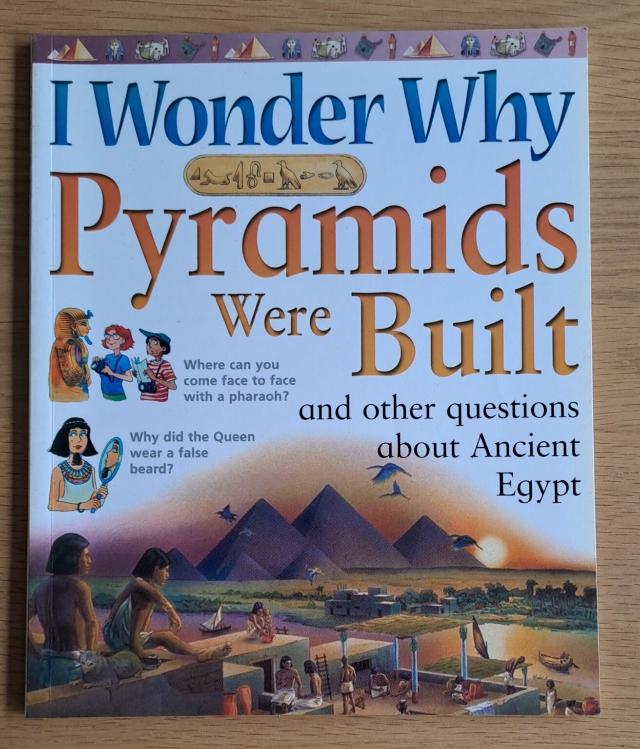 I Wonder Why Pyramids Were Built And Other Questions About Ancient ...
