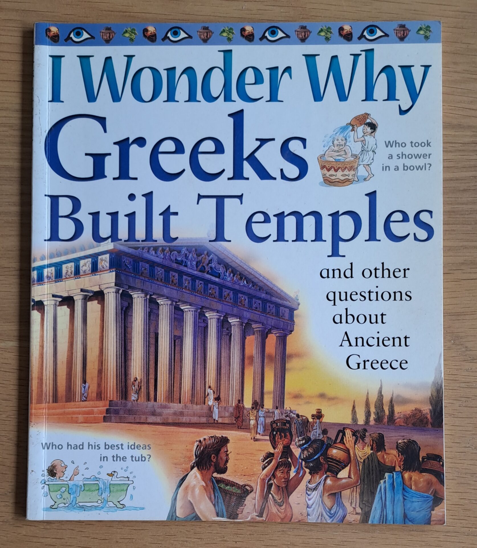 I Wonder Why Greeks Built Temples And Other Questions About Ancient ...