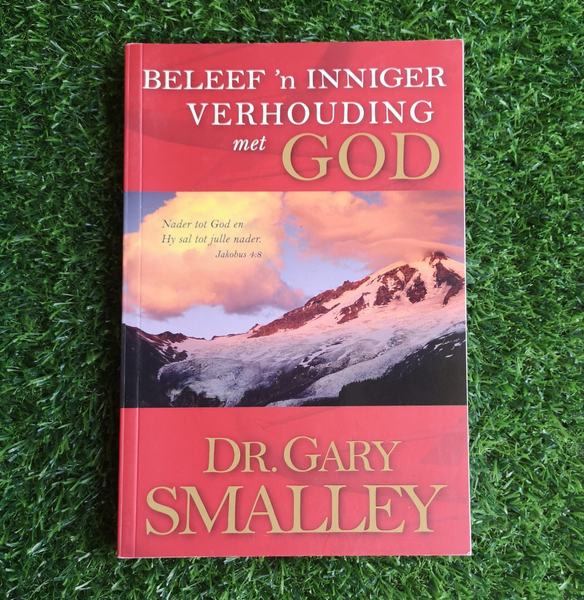 Beleef ‘n Inniger Verhouding Met God - Gary Smalley